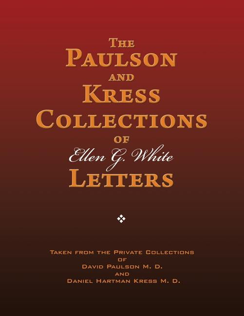 Paulson and Kress Collections of Ellen G. White Letters - Walmart.com
