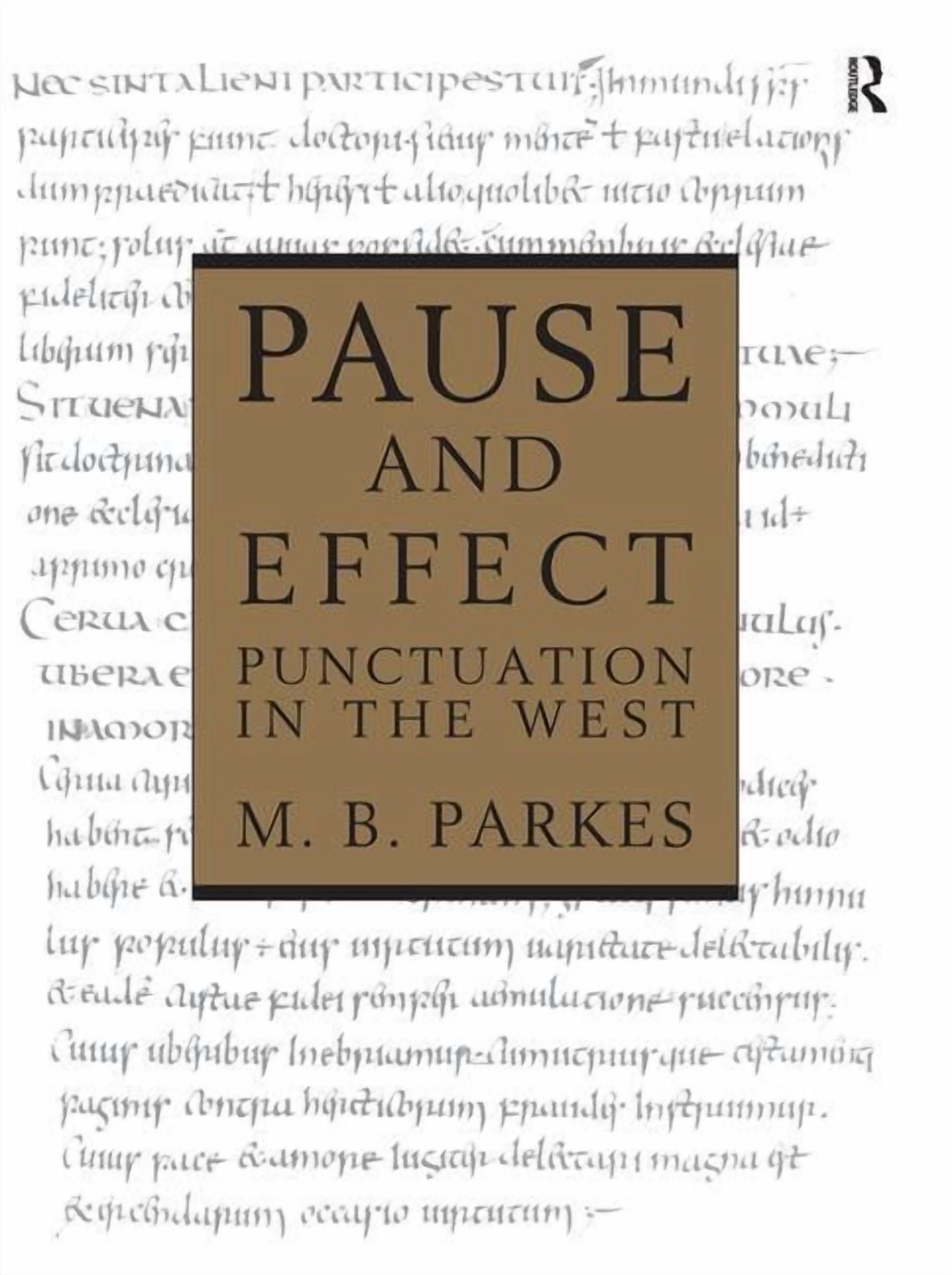 Pause and Effect: An Introduction to the History of Punctuation in the ...