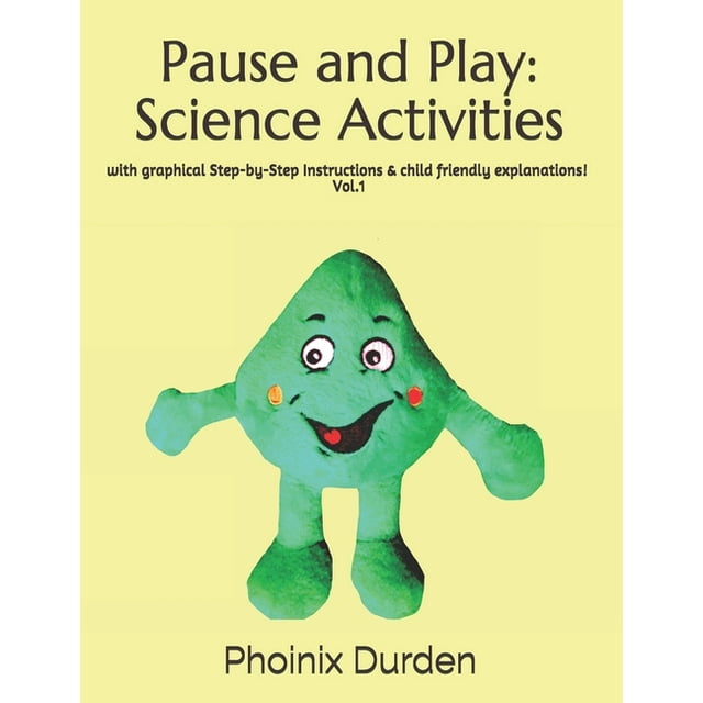 Pause and Play : Science Activities: with graphical Step-by-Step ...