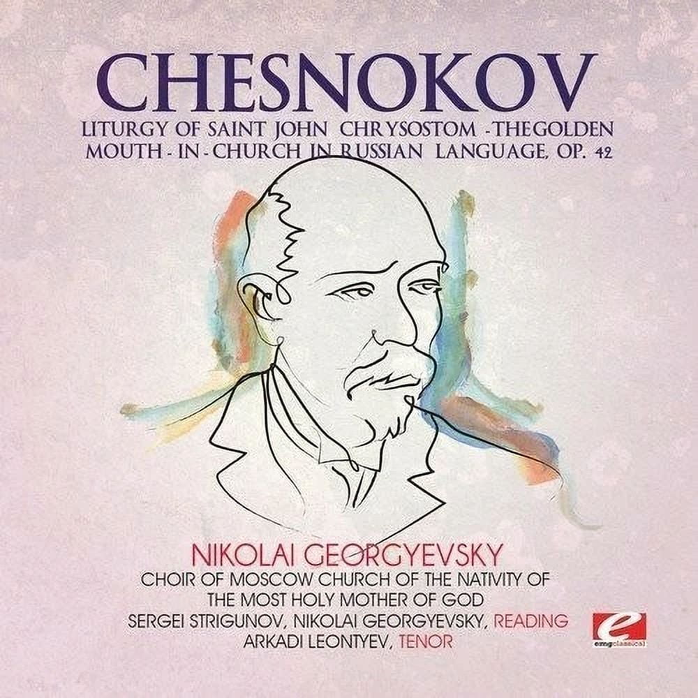 Pavel Chesnokov - Chesnokov / Liturgy of Saint John Chrysostom [CD] Alliance | Music - Walmart.com