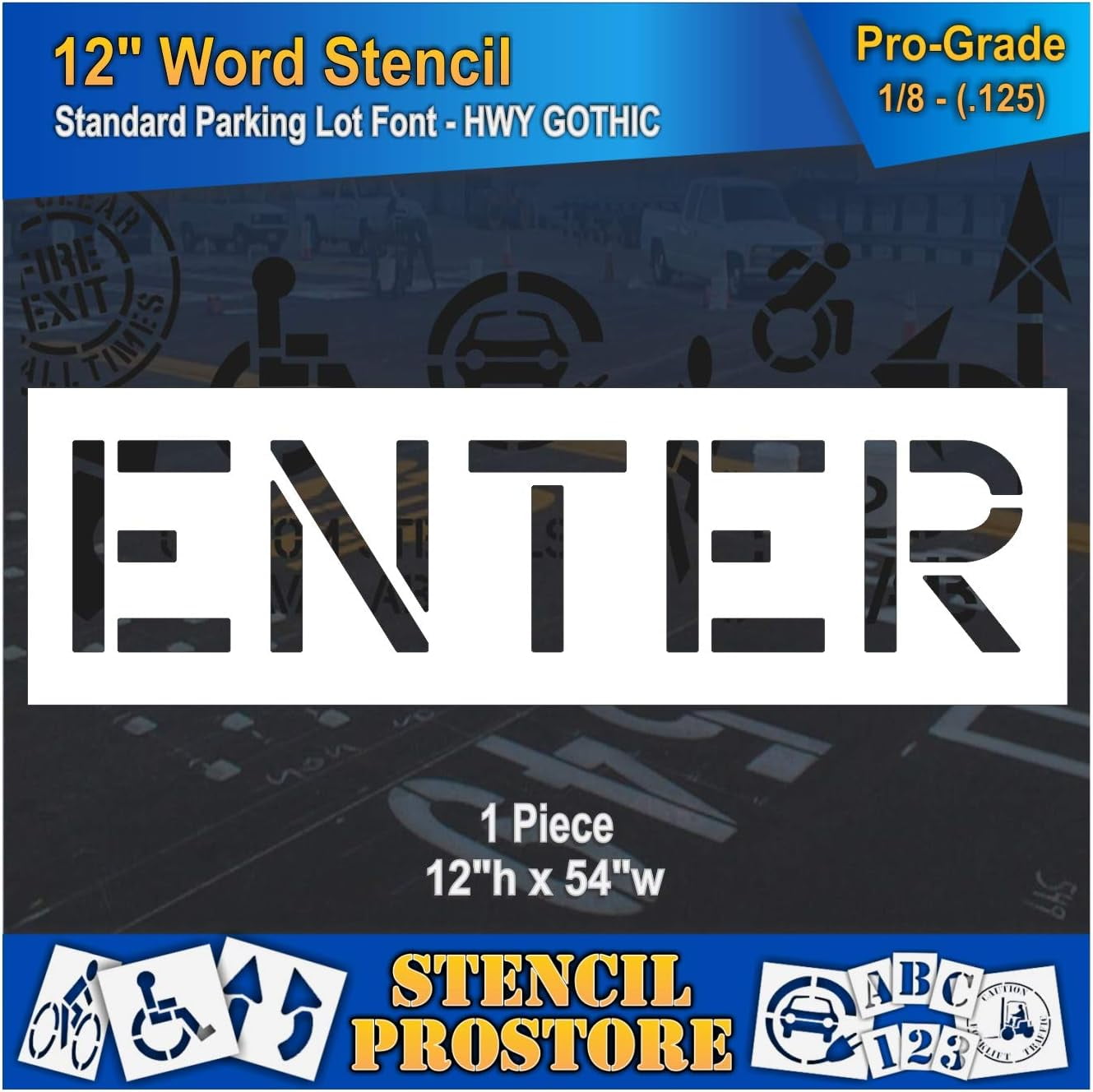 Pavement Marking Stencils - 12 inch ENTER Stencil - 12" x 53" x 1/8 ...