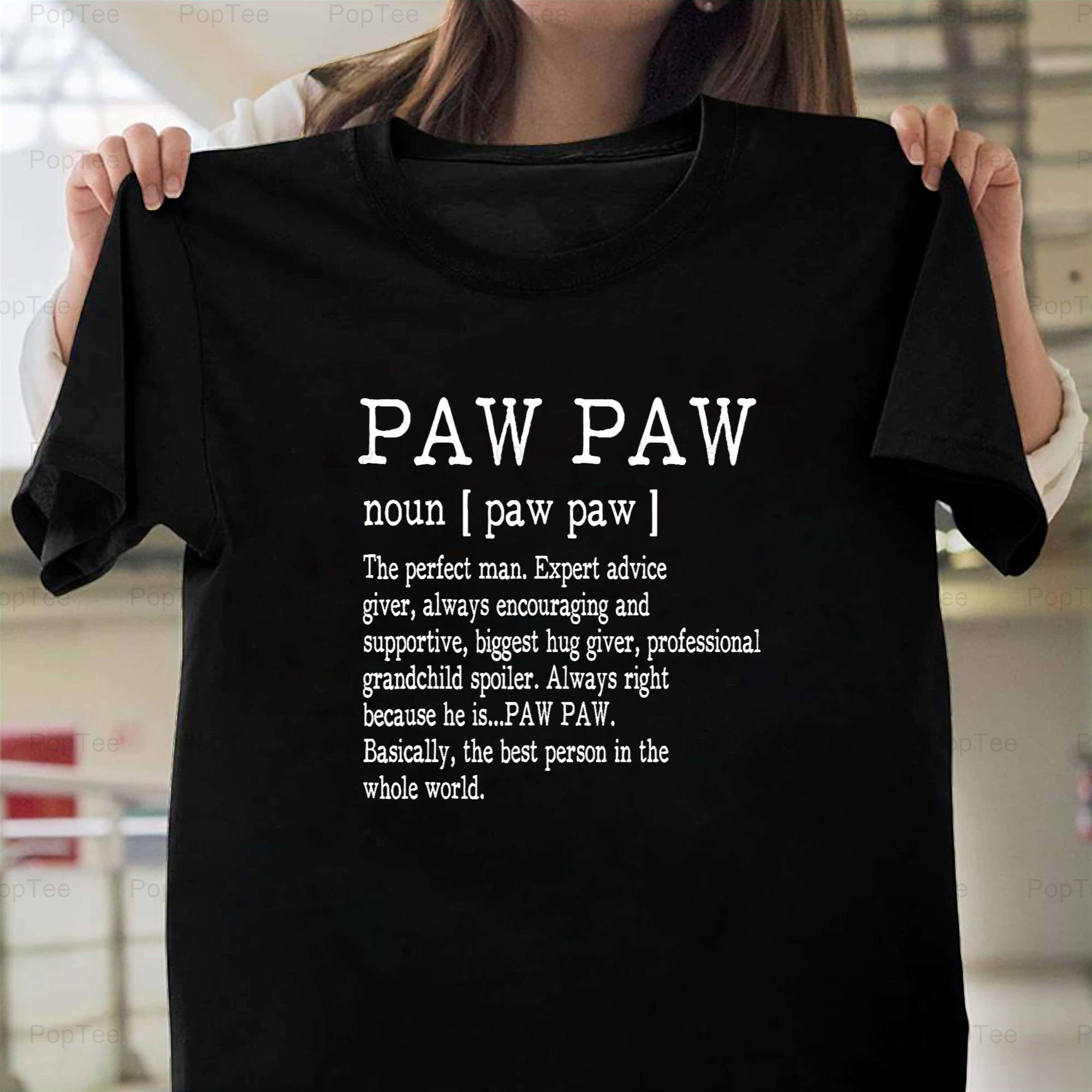 Paw Paw Definition A Grandpa A Father's Day Gifts A Best T-Shirt V60945 ...