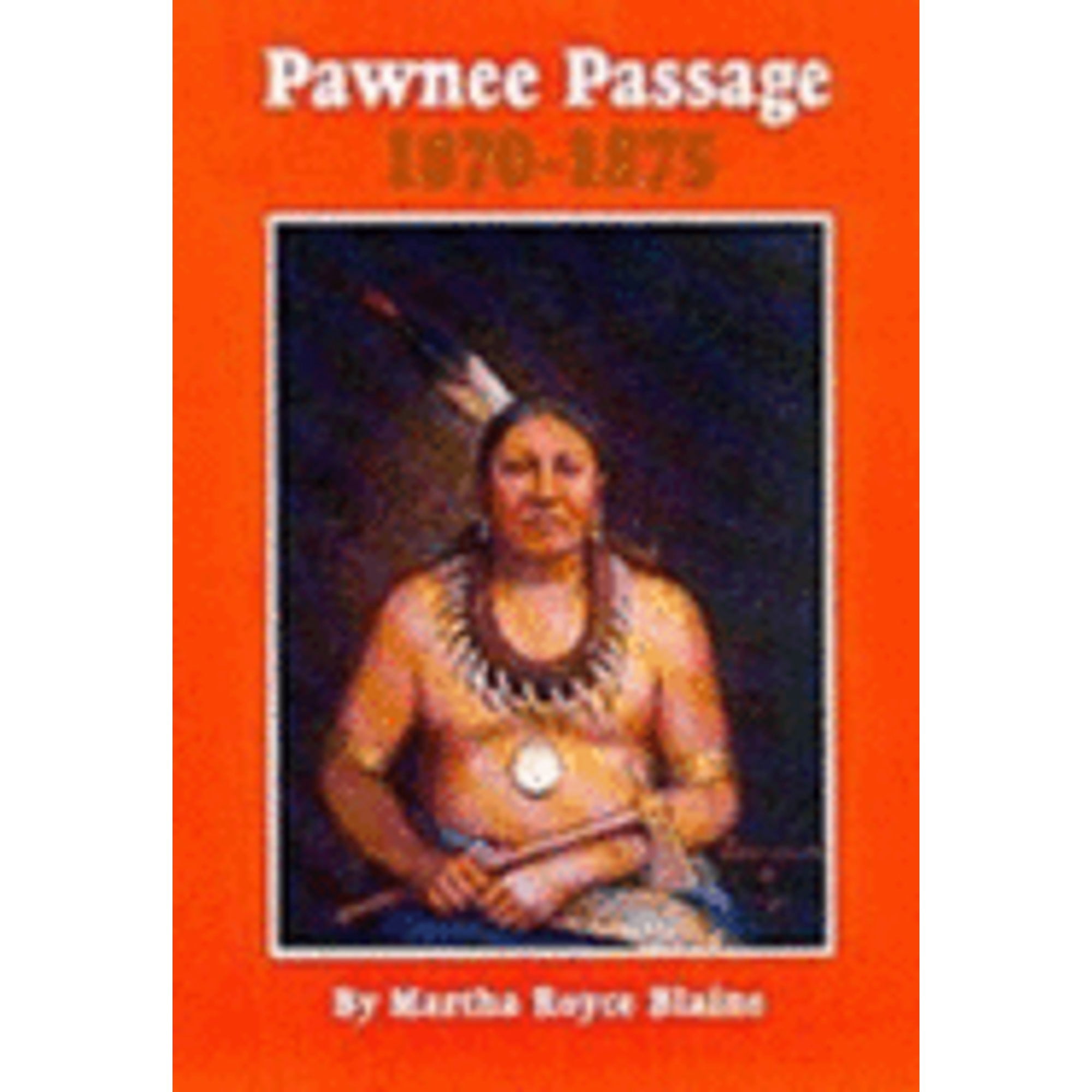 Pre-Owned Pawnee Passage: 1870-1875 (Civilization of the American ...