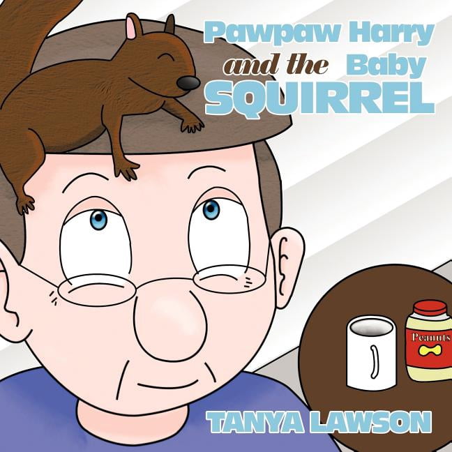 Pawpaw Harry and the Baby Squirrel - Walmart.com