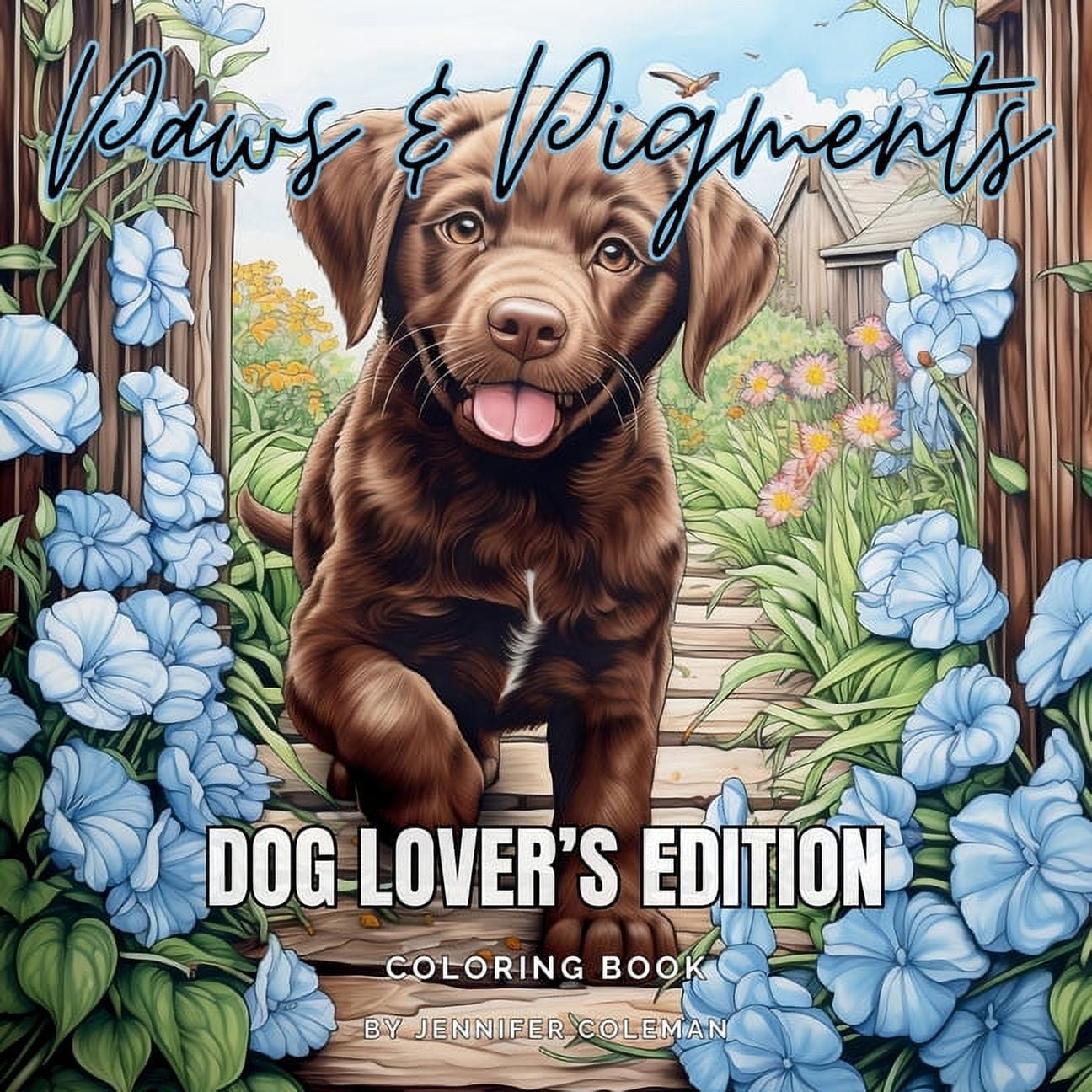 Paws & Pigments Dog Lover's Edition: Extraordinarily Fun and Stress ...