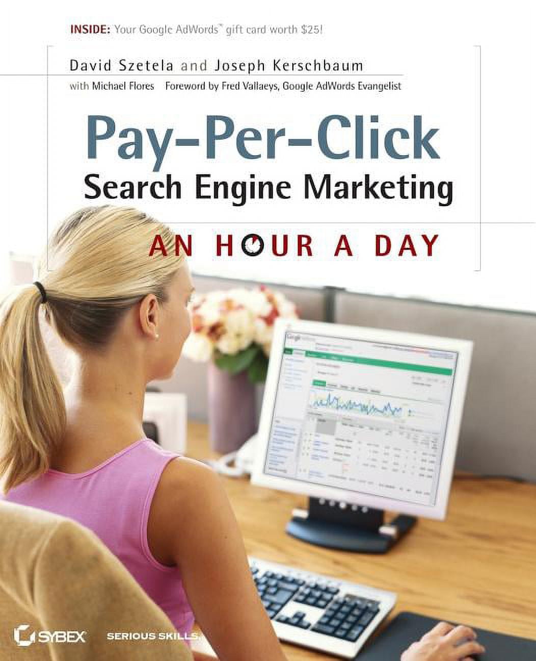 Pay-Per-Click Search Engine Marketing: An Hour a Day [With Access Code ...