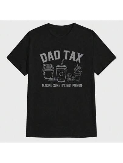 Payeah Mens Fathers Day Dad Tax Making Sure Its Not Poison Dad Joke T ...