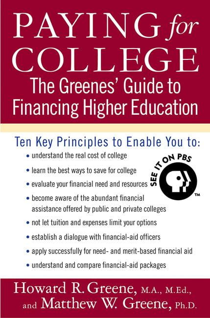 Paying for College: The Greenes' Guide to Financing Higher Education ...