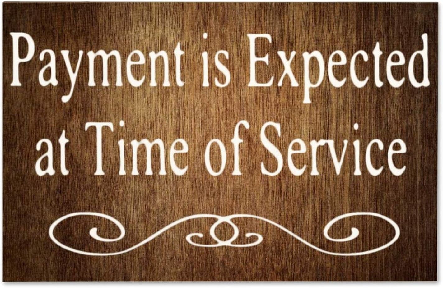 Payment Is Expected At Time Of Service Plaque Sign,Payment Reminder ...