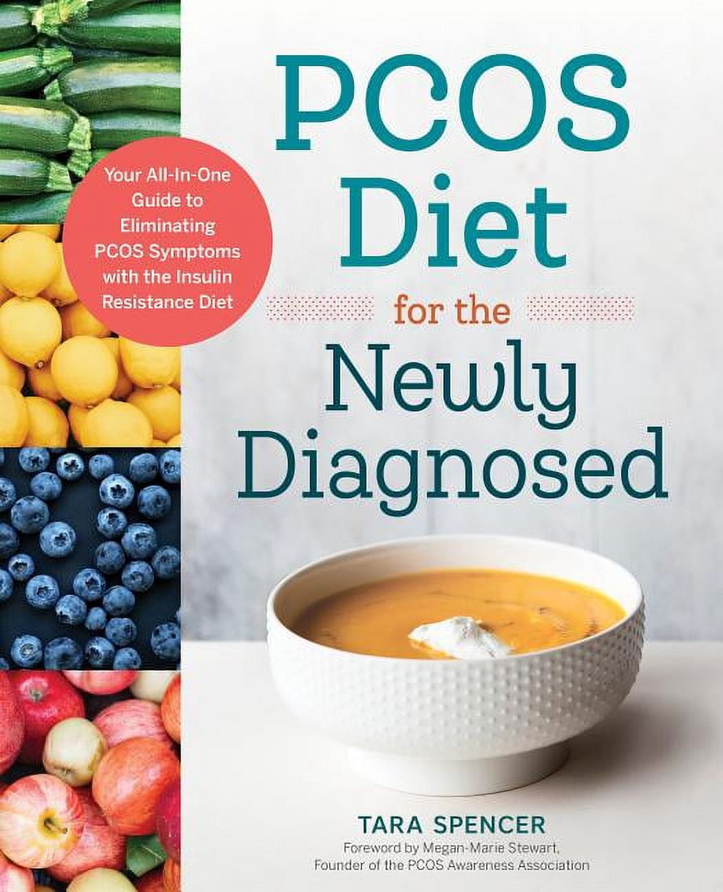 Pcos Diet for the Newly Diagnosed: Your All-In-One Guide to Eliminating ...