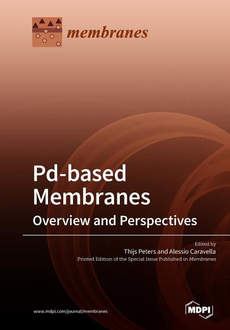 Pd-based Membranes: Overview and Perspectives Paperback 3038977020 ...