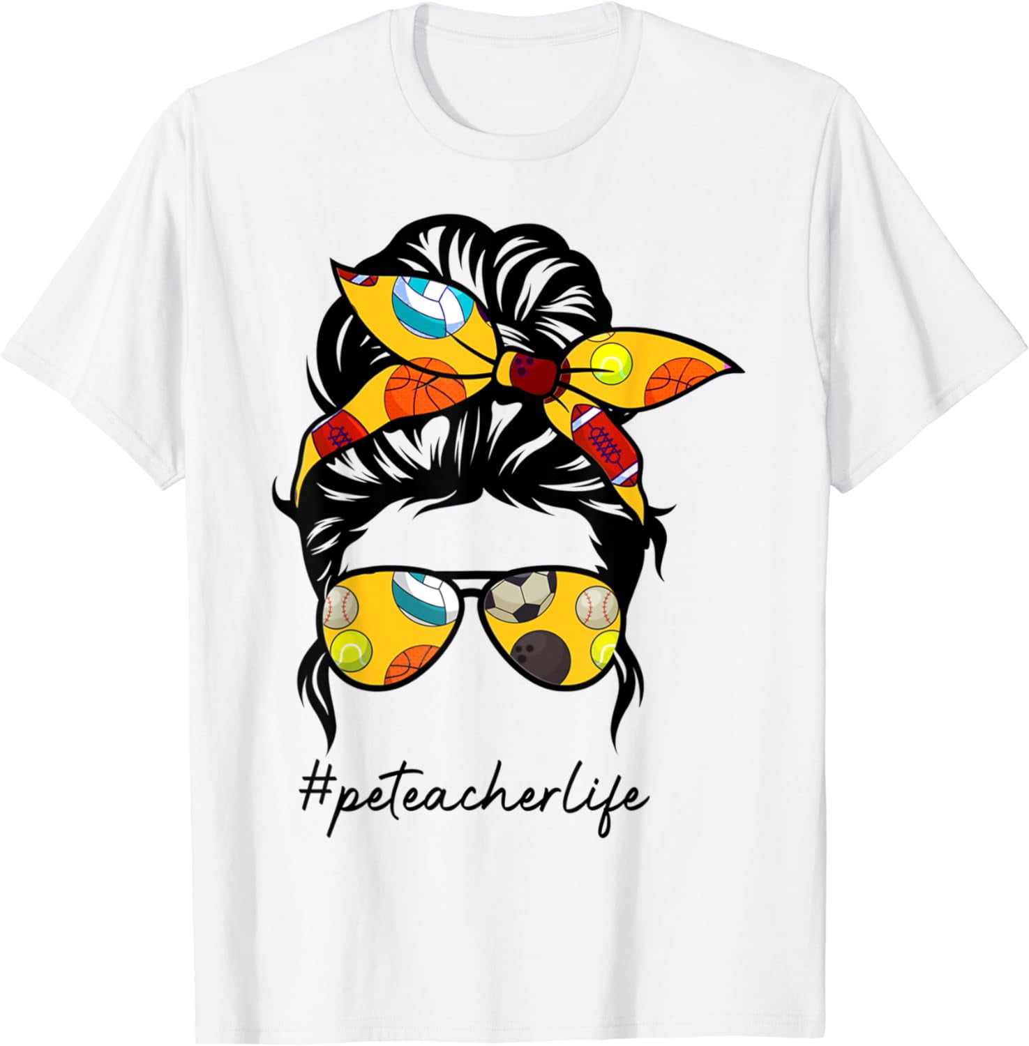 Pe Teacher Life Messy Bun T-Shirt - Walmart.com