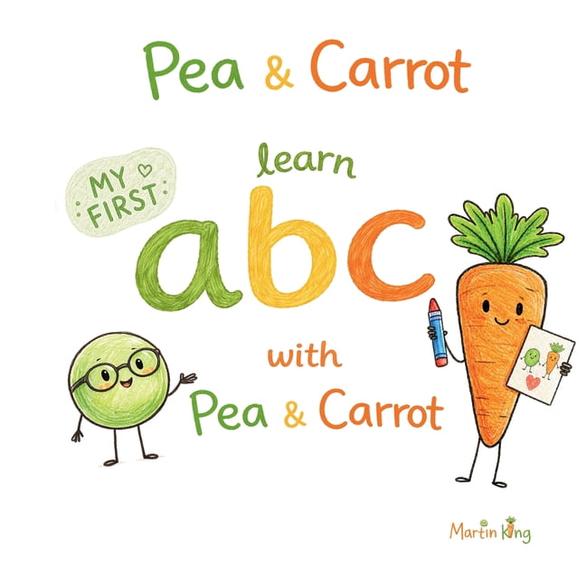 My First Books with Pea & Carrot Pea & Carrot: My First Learn ABC with ...