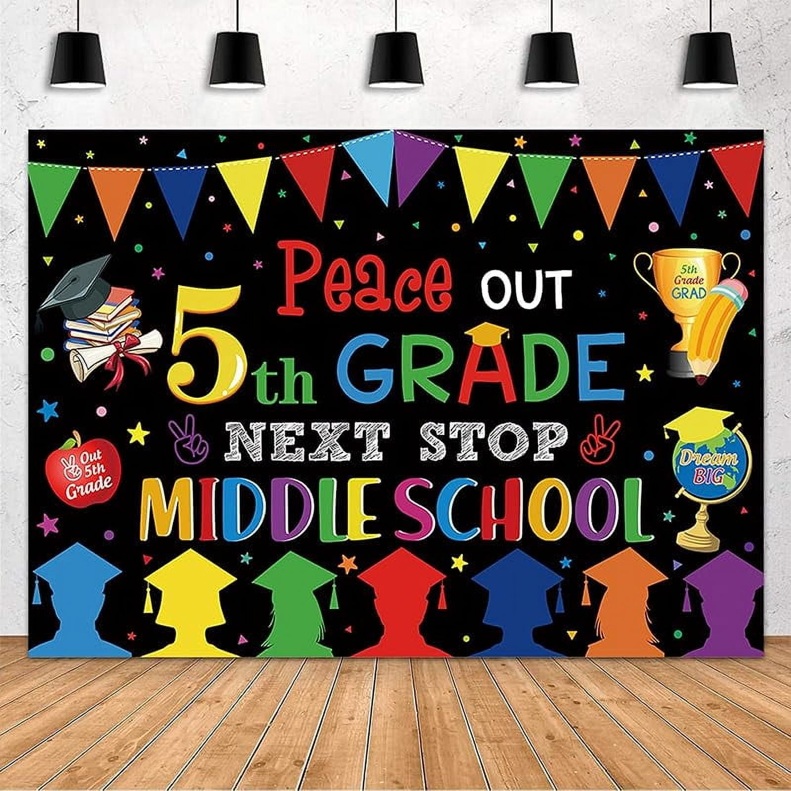 Peace Out 5TH Grade Next Stop Middle School Backdrop 5TH Grade ...