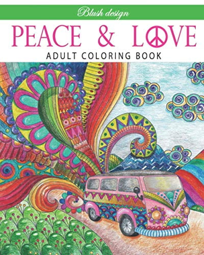 Pre-Owned Peace and Love: Adult Coloring Book (Stress Relieving ...