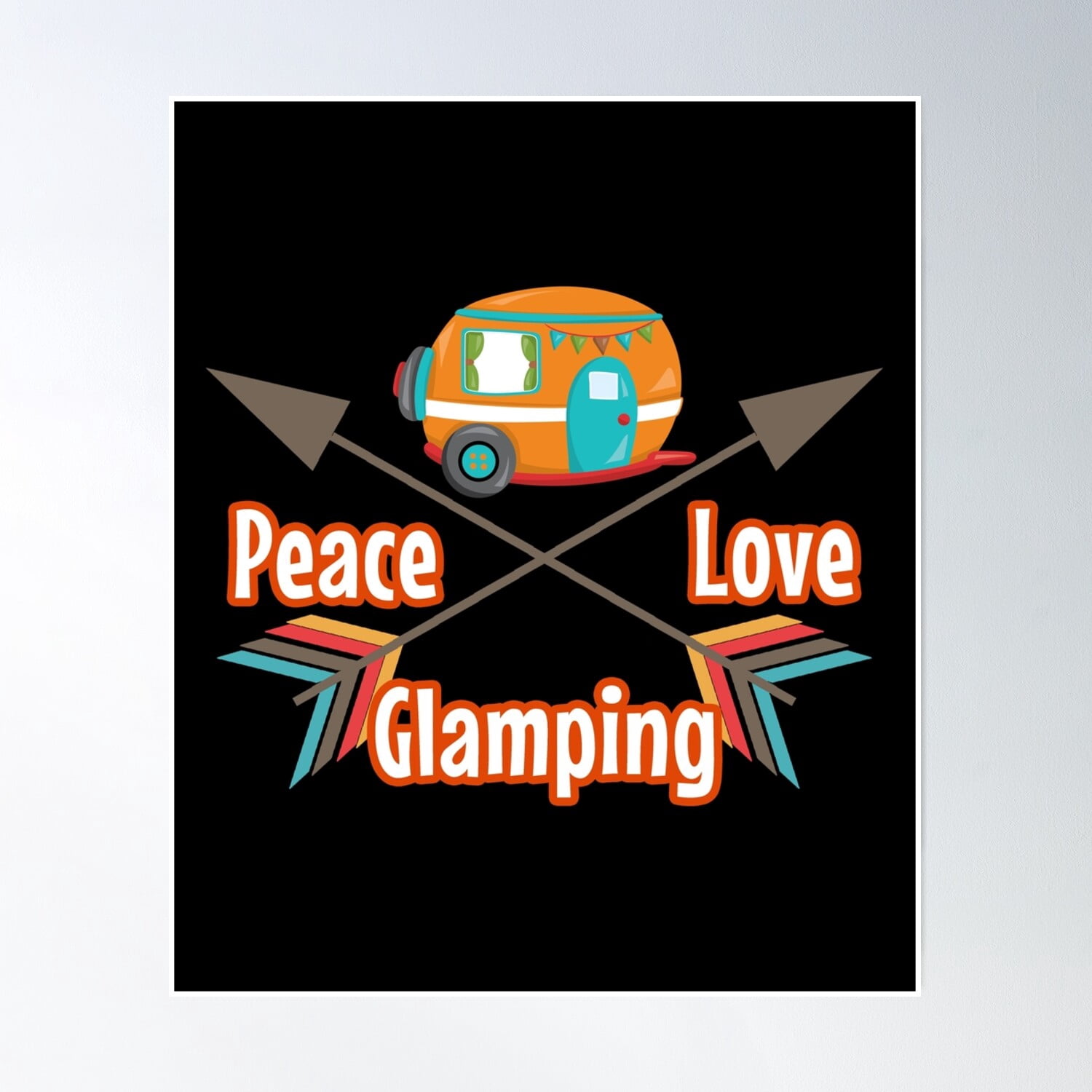 Peace Love And Glamping Camping Design Poster Wall Art, Modern Wall ...