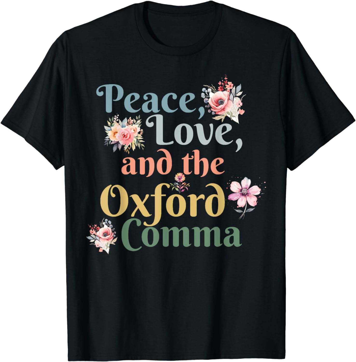 Peace Love And The Oxford Comma English- Grammar Humor Joke T-Shirt ...