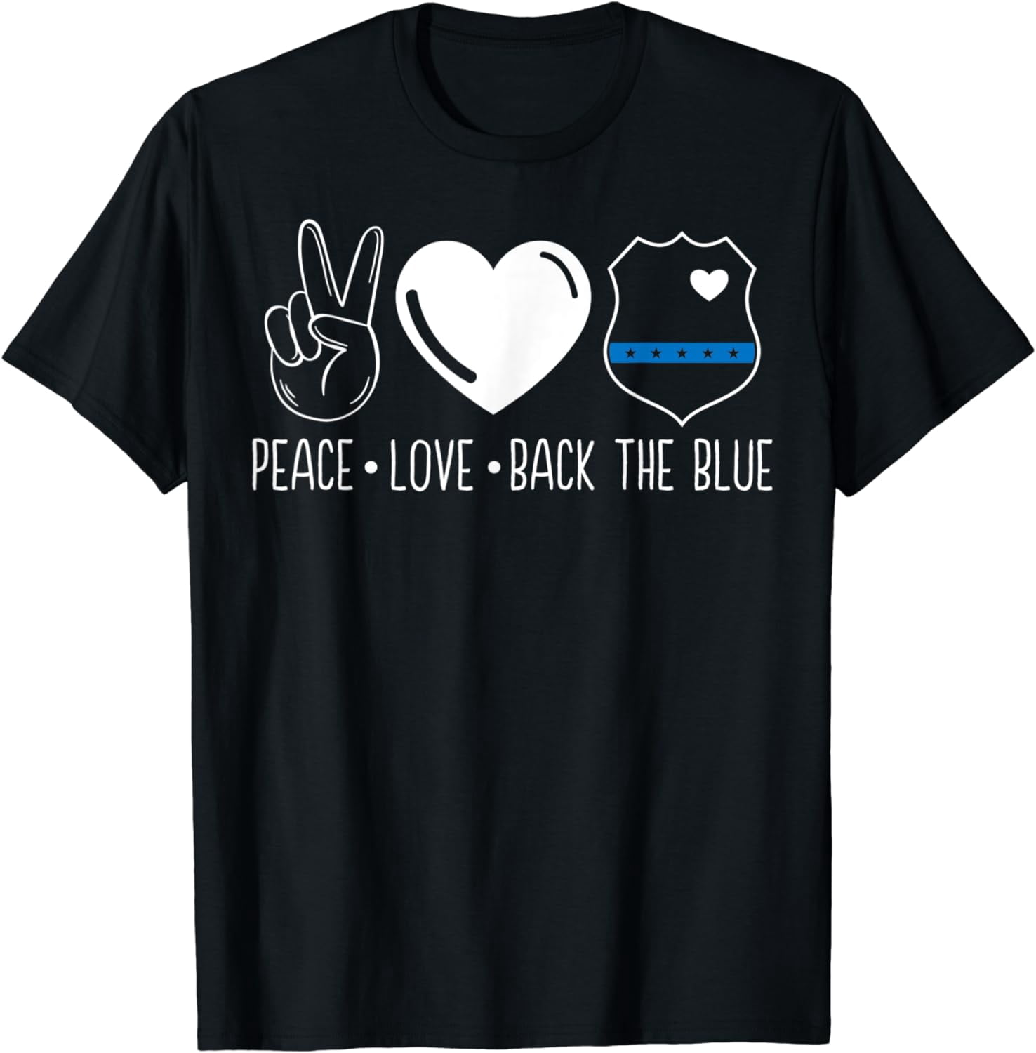 Peace Love Back The Blue - Support Police Officers In Blue T-Shirt ...
