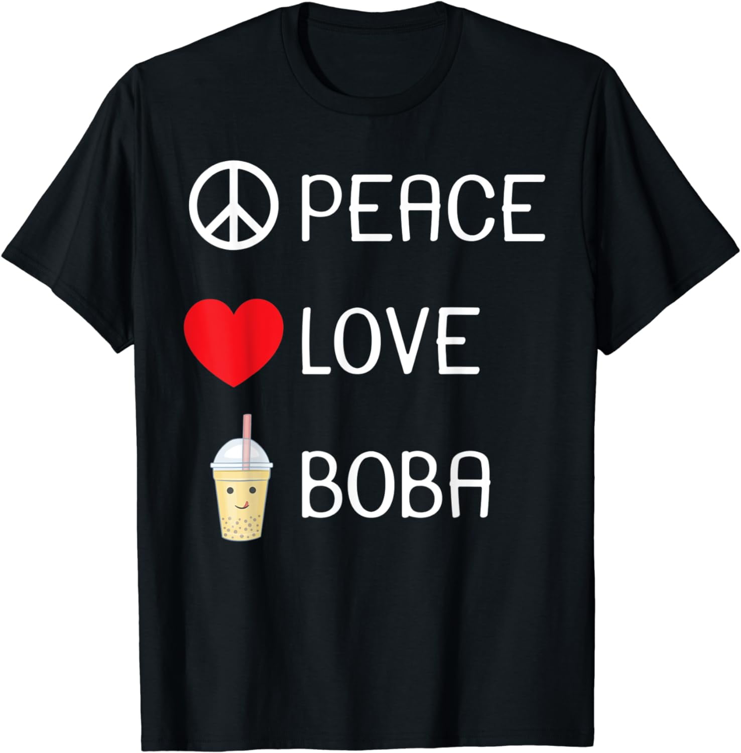 Peace Love Boba Tea T-Shirt Bubble Milk Teas Lover Gift - Walmart.com