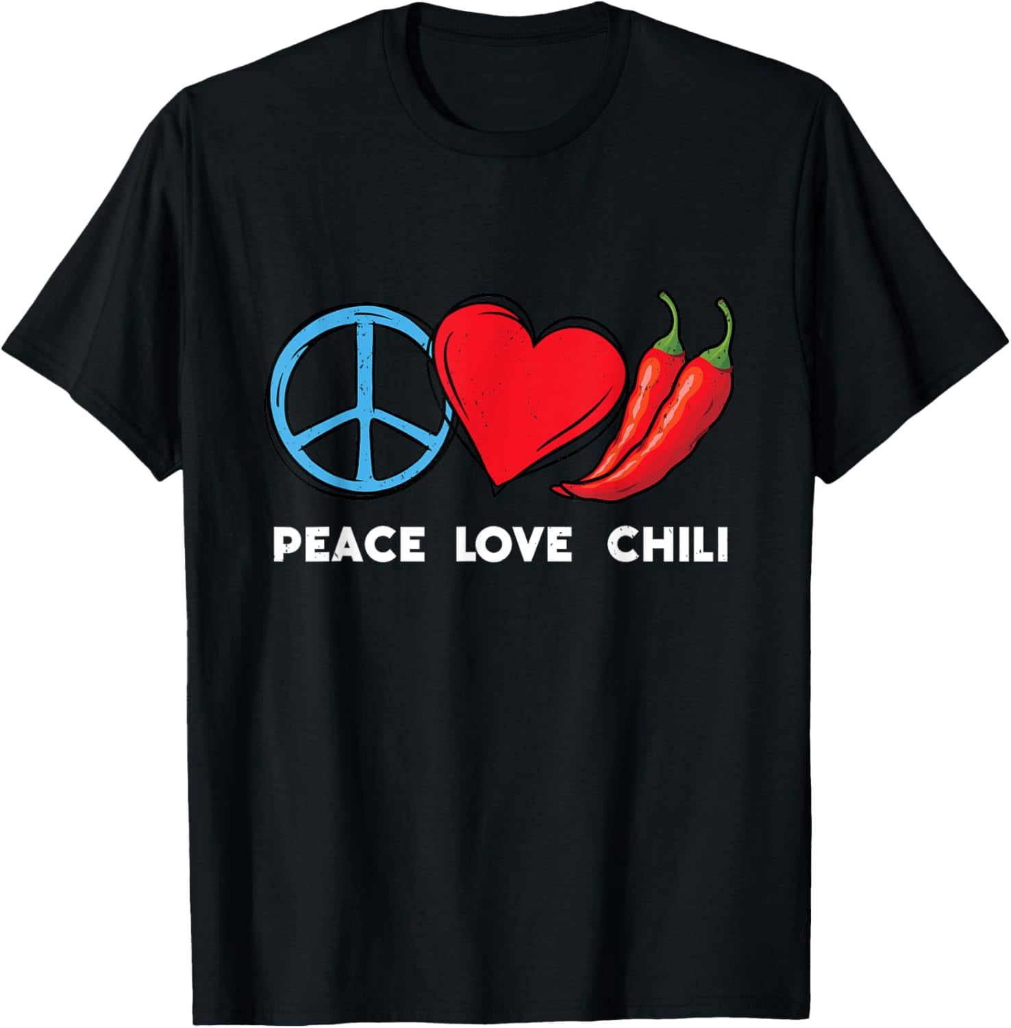Peace Love Chili Peppers Red Hot Spicy Pepper Eat Mexican T-Shirt ...
