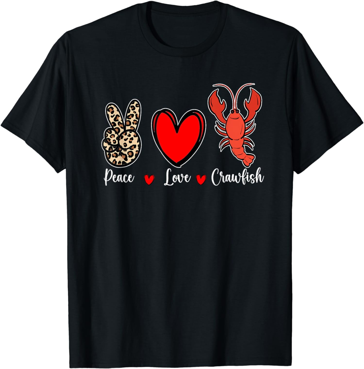 Peace Love Crawfish Cajun Crawfish Men Women T-Shirt - Walmart.com