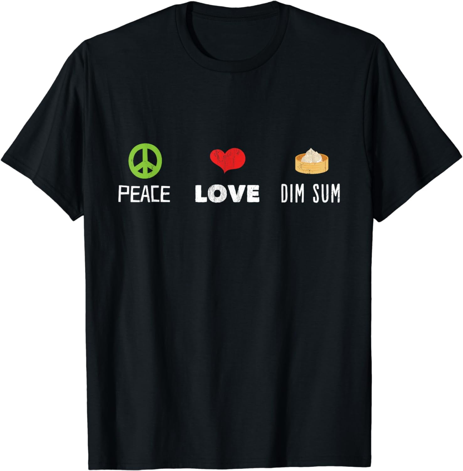 Peace Love Dim Sum T-Shirt - Funny Chinese Dumpling Food Tee Graphic ...