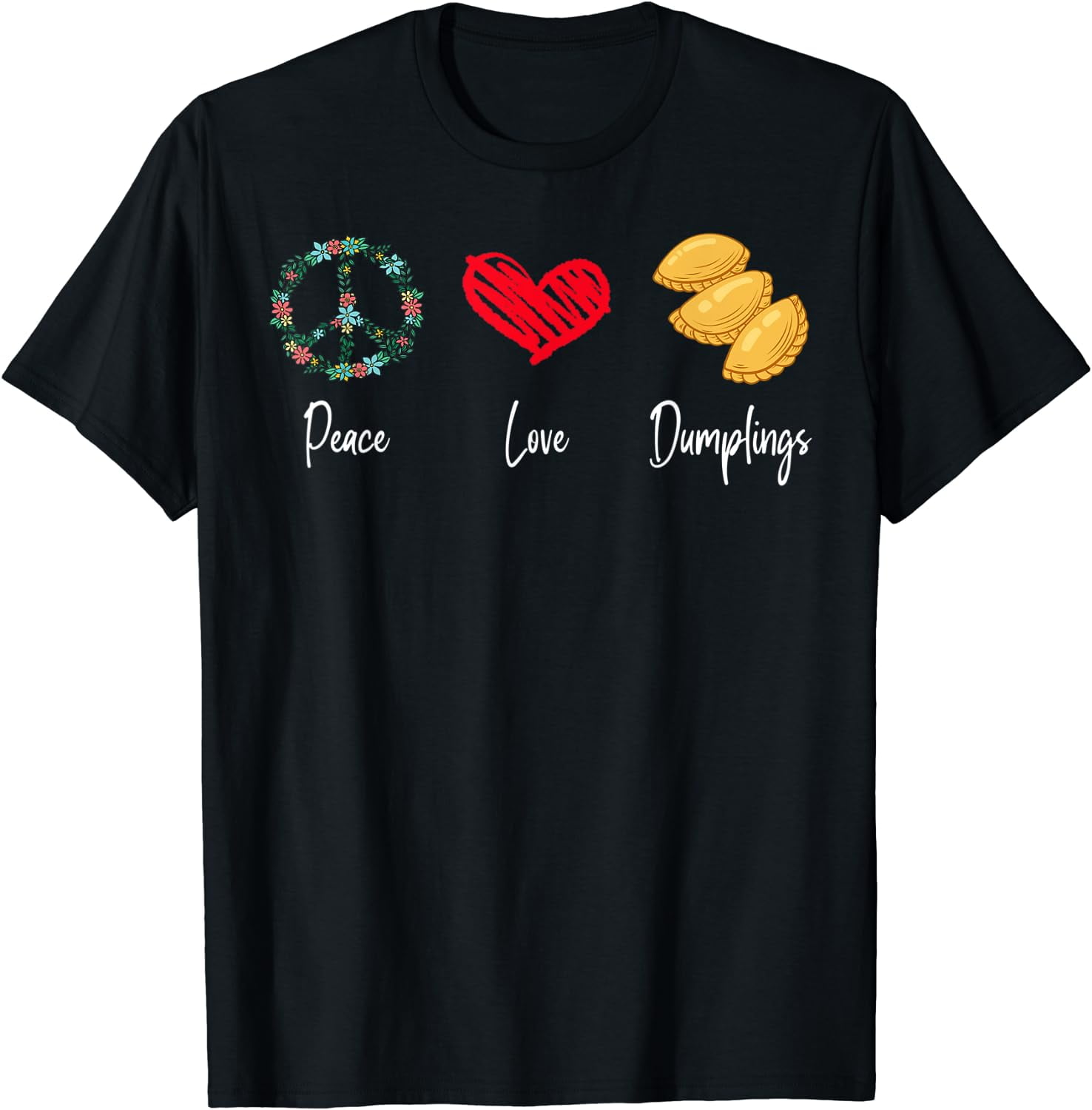 Peace Love Dumplings Funny Kawaii Dumpling Lover Graphic T-Shirt ...