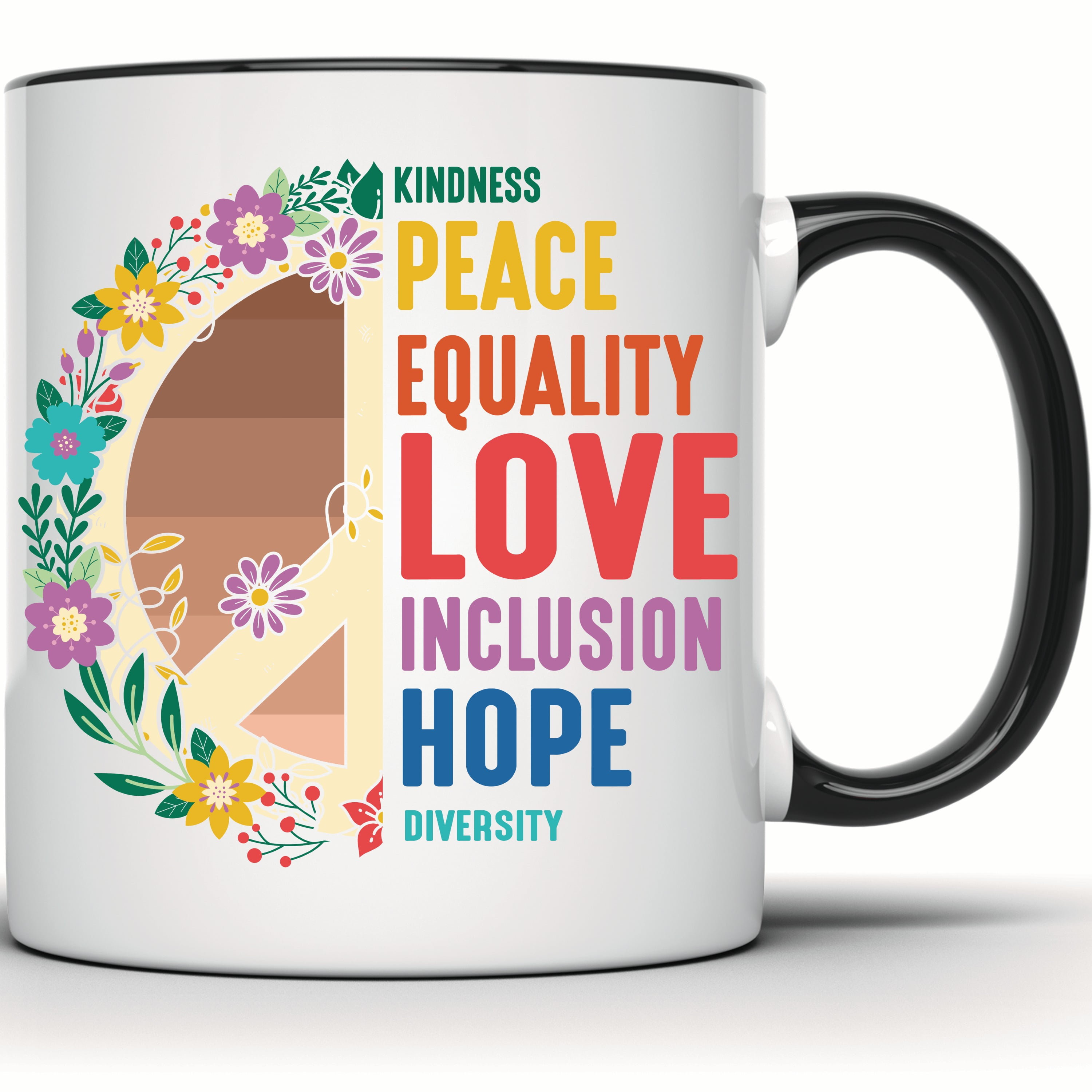 Peace Love Equality Mug - Kindness Hope Inclusion - Floral Design ...