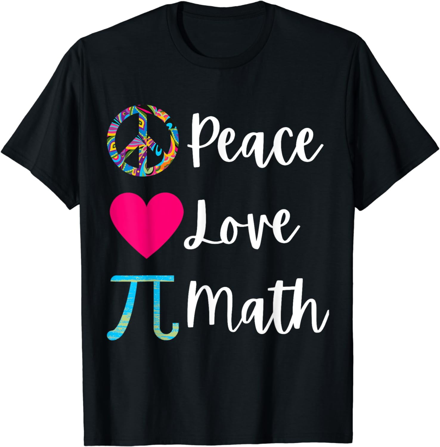 Peace Love Math, Funny Maths Teacher, Pi Symbol T-Shirt - Walmart.com
