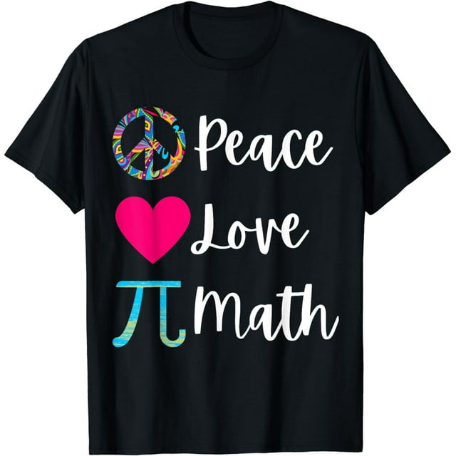 Peace Love Math, Funny Maths Teacher, Pi Symbol T-Shirt - Walmart.com