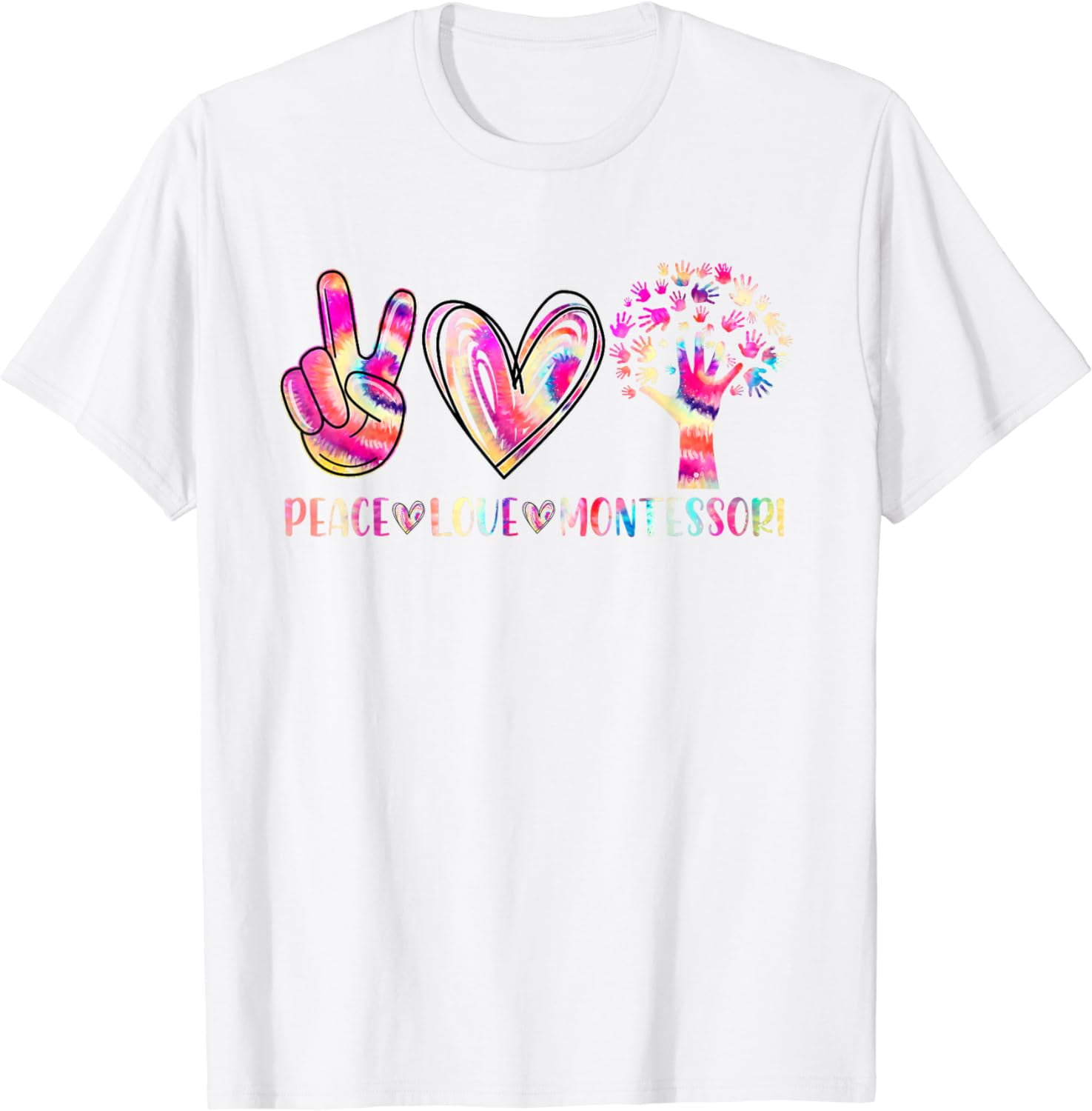 Peace Love Montessori Daycare Teacher Appreciation Tie Dye T Shirt