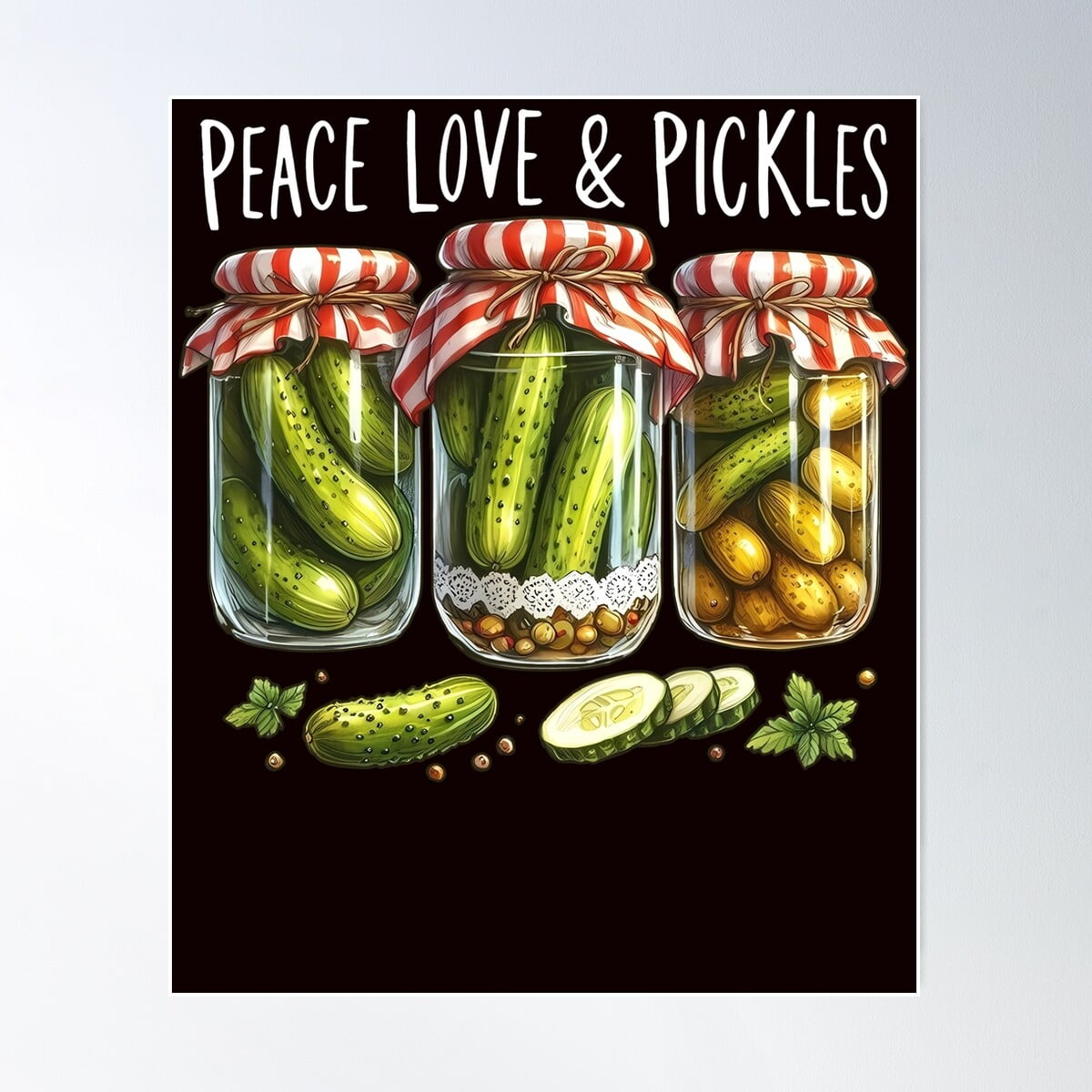 Peace Love Pickles Man Women Pickles Lover Jars Of Pickles Poster Wall ...