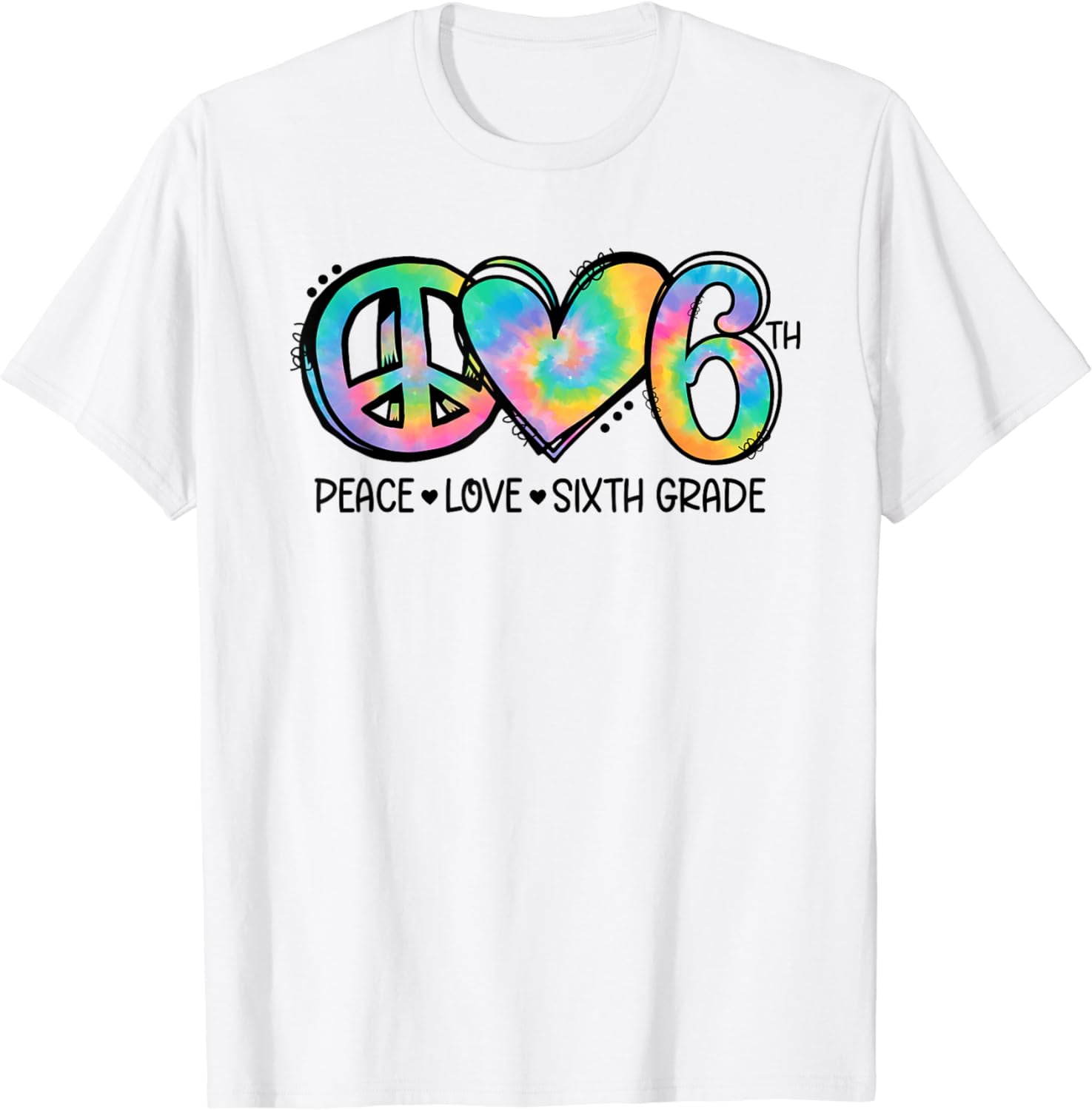 Peace Love Sixth Grade Tie-Dye Back to School Teacher T-Shirt - Walmart.com