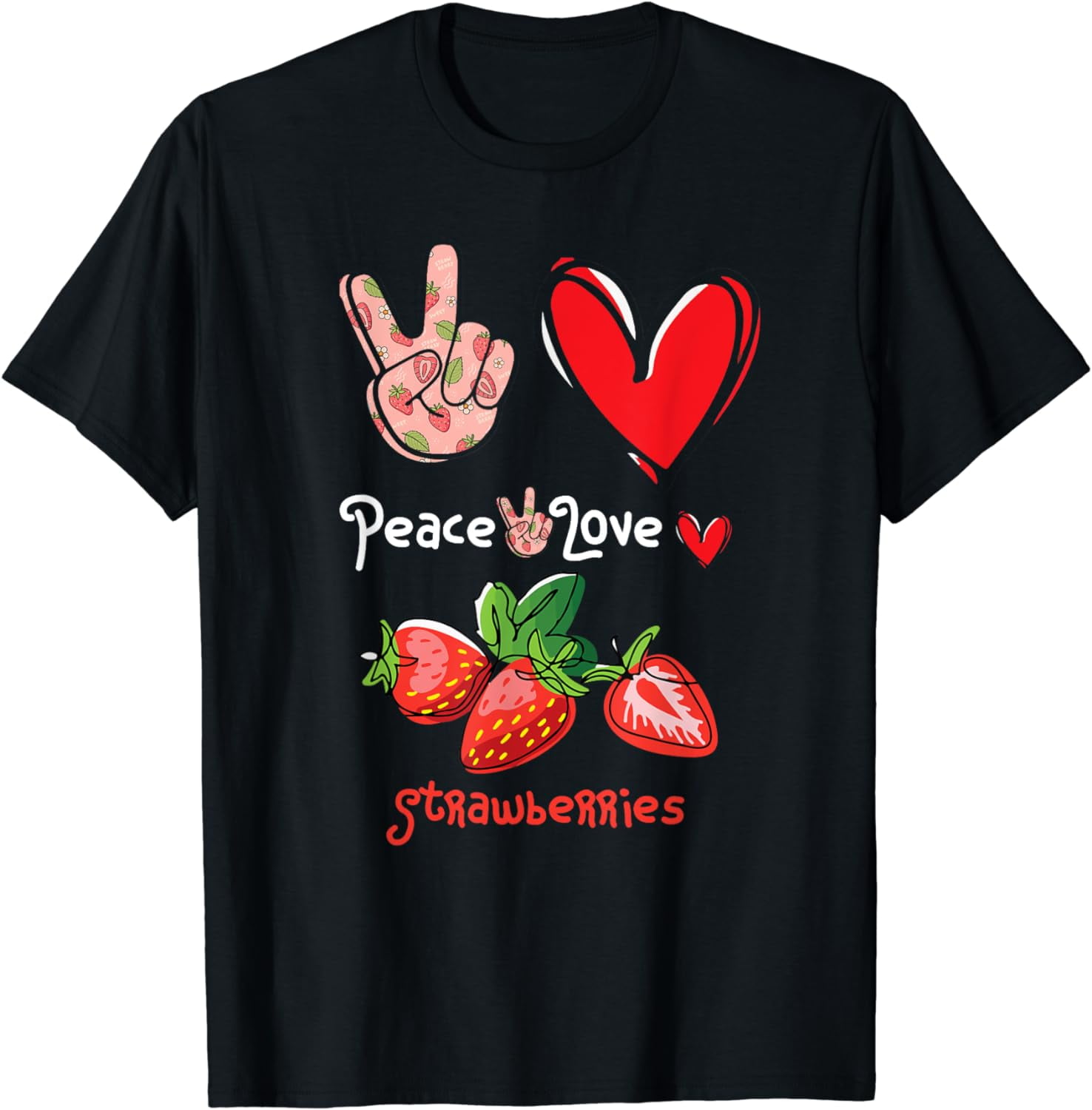 Peace Love Strawberry Farmer Strawberries Lover Berry Fruits T-Shirt ...