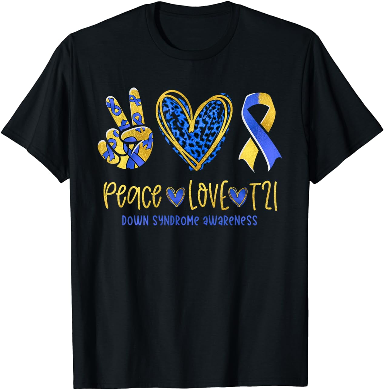 Peace Love T21 Blue Yellow Ribbon Down Syndrome Awareness T-Shirt - Walmart.com