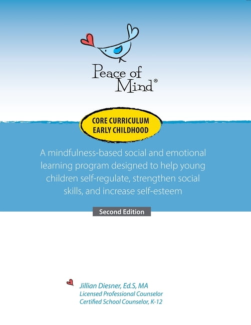 Peace of Mind Core Curriculum for Early Childhood: A mindfulness-based ...