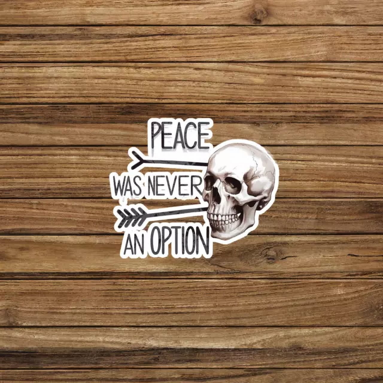 Peace Was Never An Option Skull Arrow Sticker - Dark Decalphone Decal ...