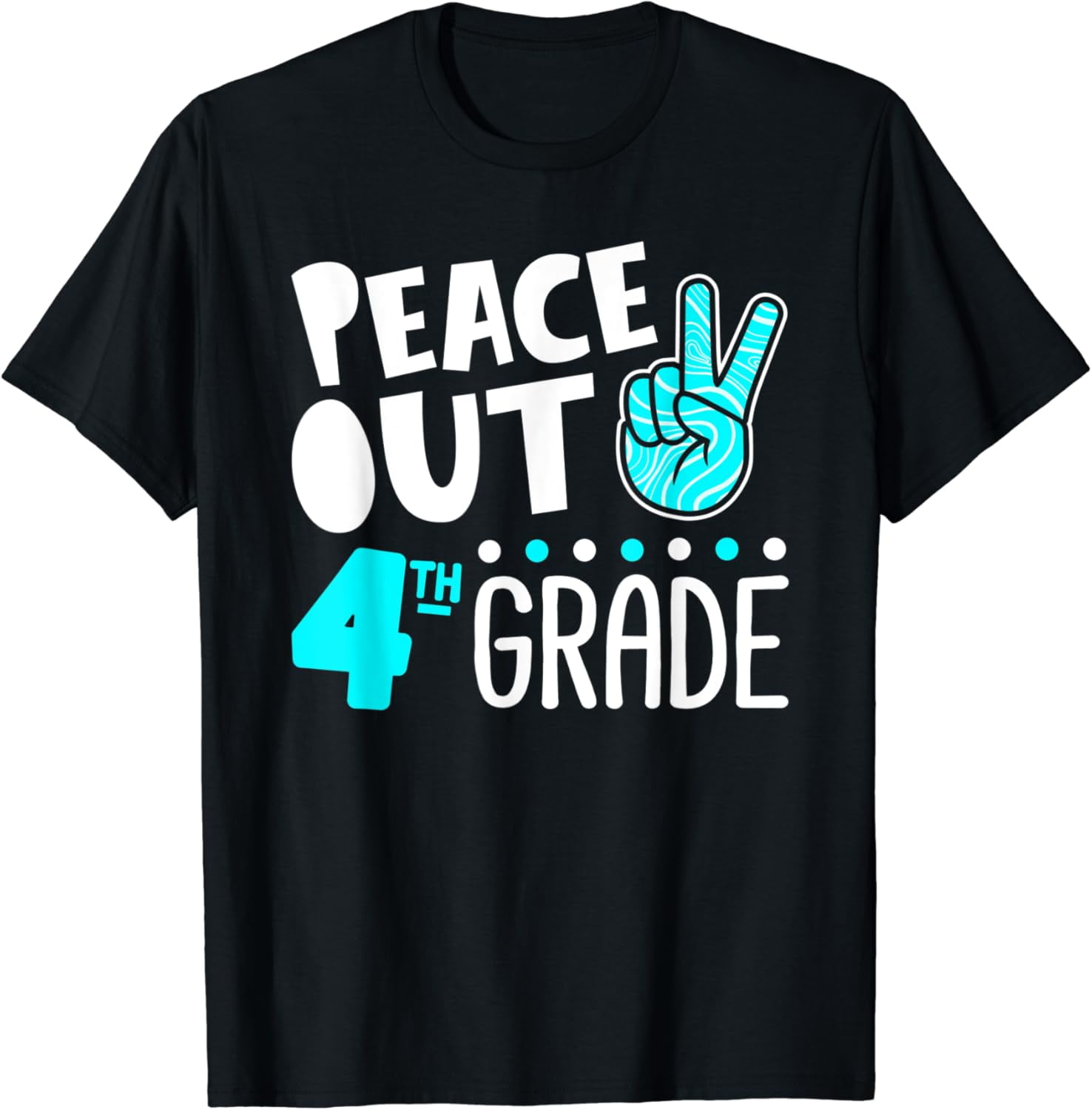Peace Out 4th Grade Graduation Last Day School 2021 Funny T-Shirt ...