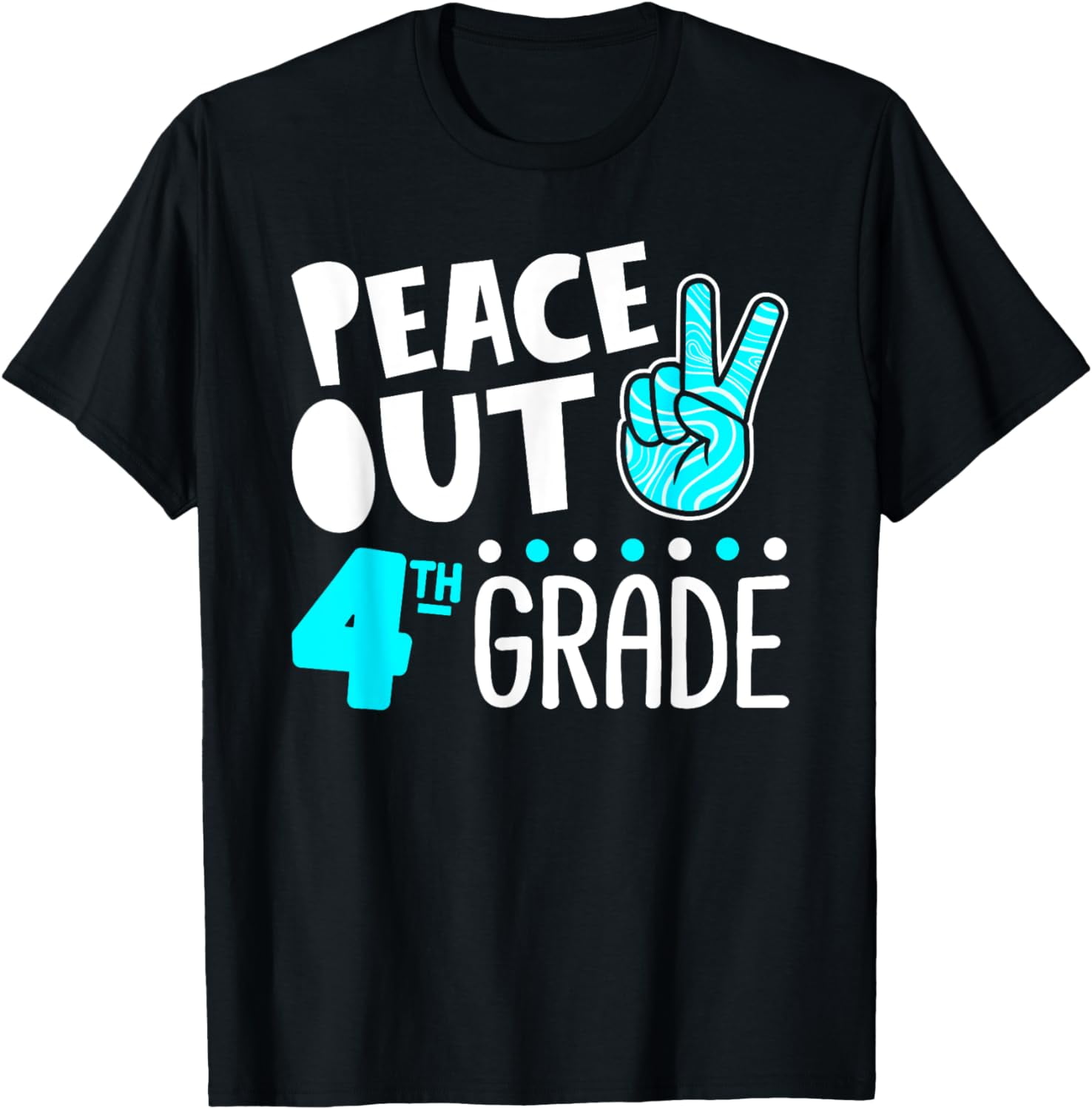Peace Out 4th Grade Graduation Last Day School 2024 Funny T-Shirt ...