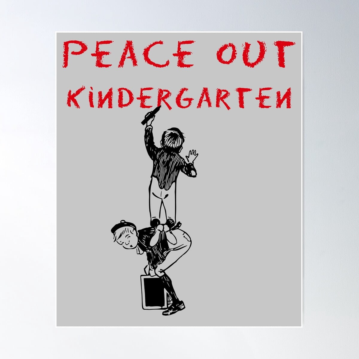 Peace Out Kindergarten Poster Wall Art, Modern Wall Decor, 12x18 ...