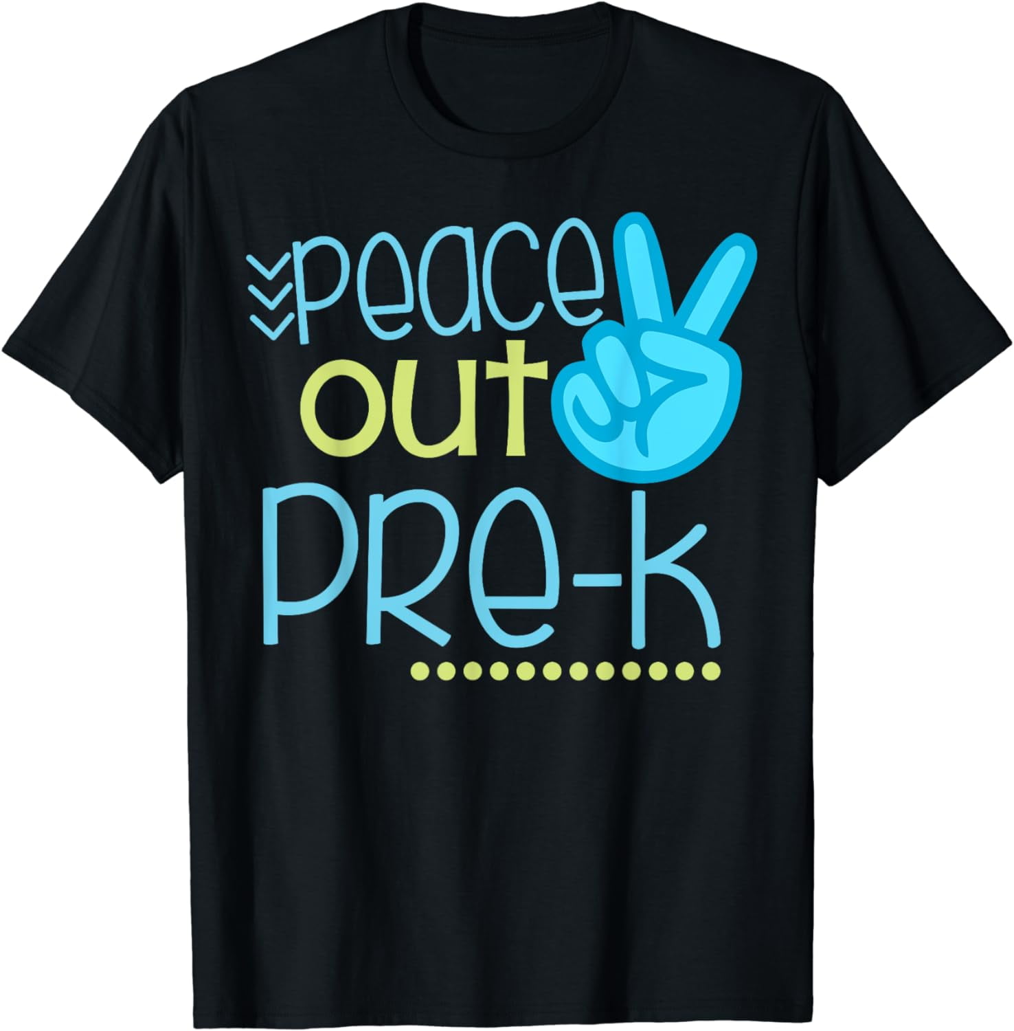 Peace Out Pre-K Funny End Of School Year Teacher Student Cotton T-Shirt ...