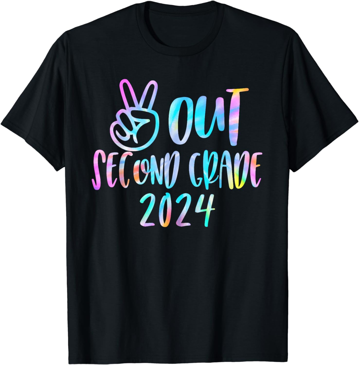 Peace Out Second Grade 2024 Happy Last Day Of School Tie Dye T-Shirt ...