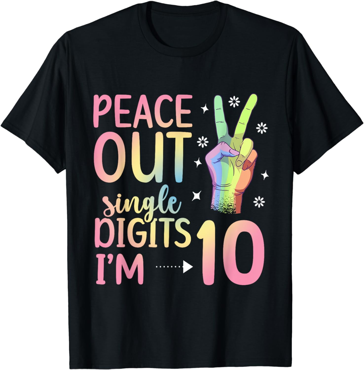 Peace Out Single Digits Im 10 Funny 10th Birthday Awesome T-Shirt ...