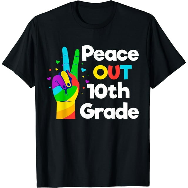 Peace Out Tenth Grade 10th Last Day School Graduation T-Shirt - Walmart.com