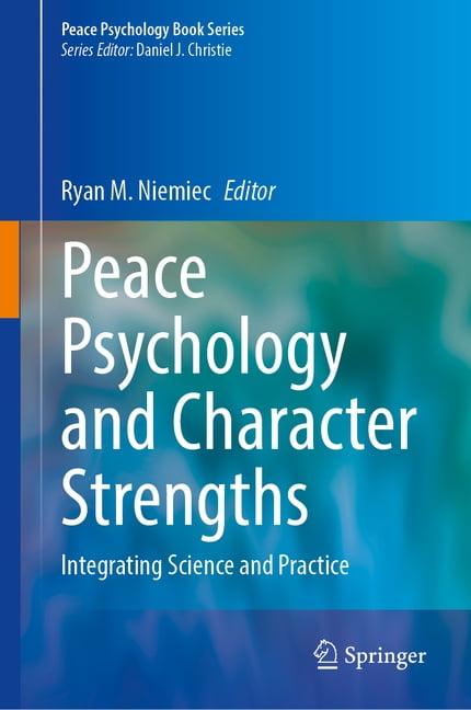 Peace Psychology Book Peace Psychology and Character Strengths ...