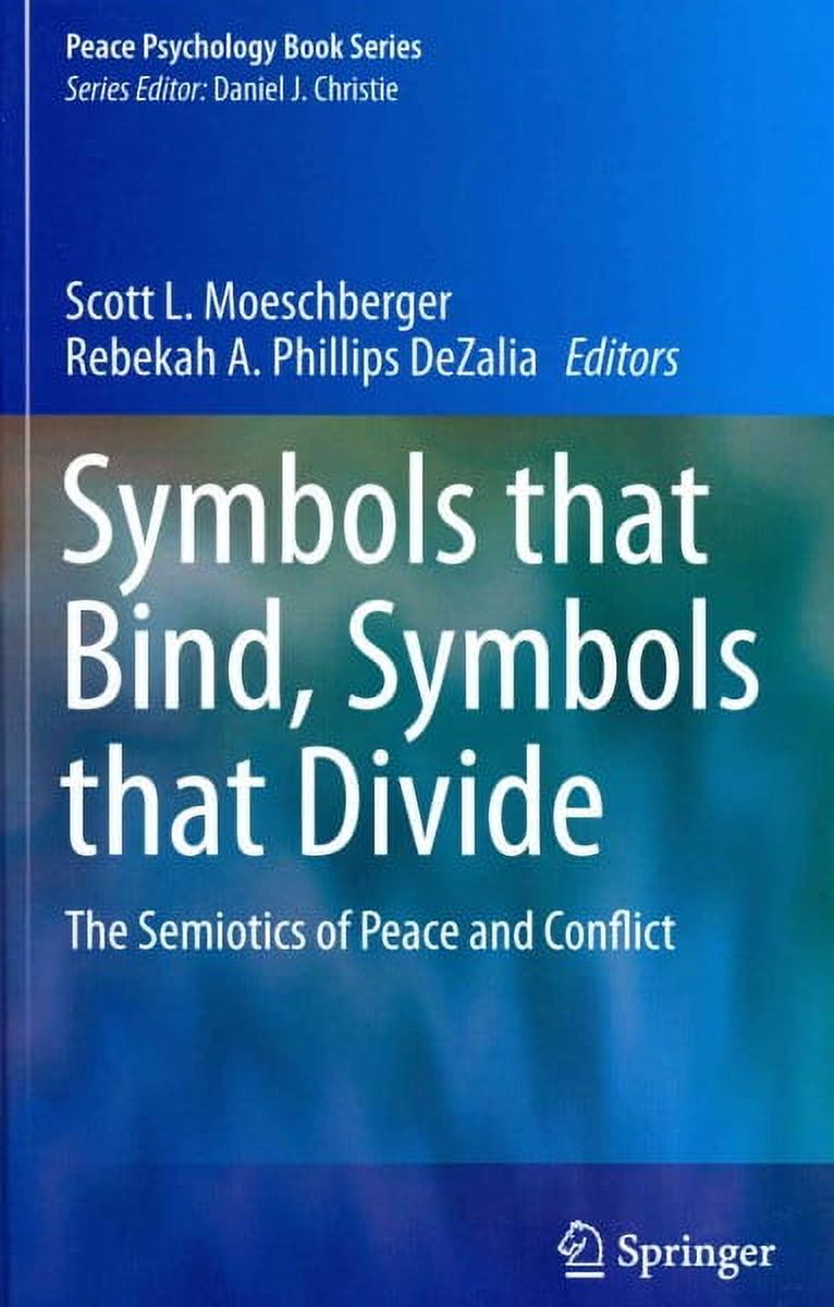 Peace Psychology Book: Symbols That Bind, Symbols That Divide: The ...