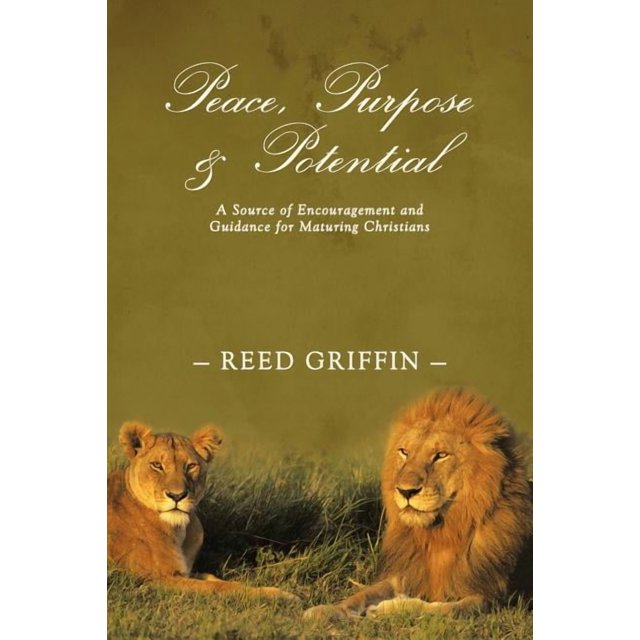 Peace, Purpose, and Potential: A Source of Encouragement and Guidance ...