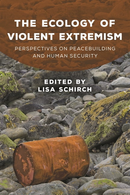 Peace and Security in the 21st Century The Ecology of Violent Extremism ...