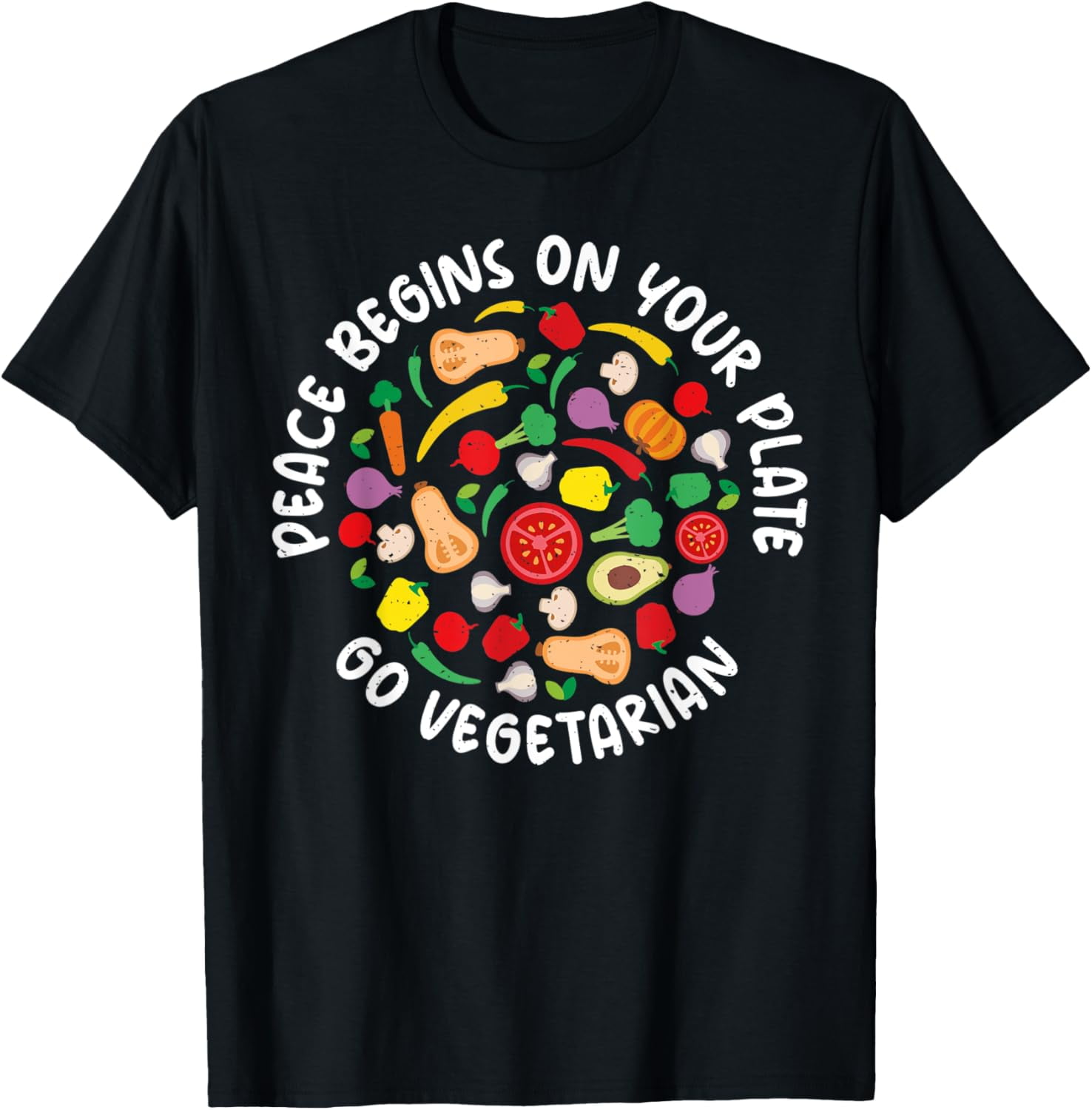 Peace begins on your Plate go Vegetarian Vegetable Lover T-Shirt men ...