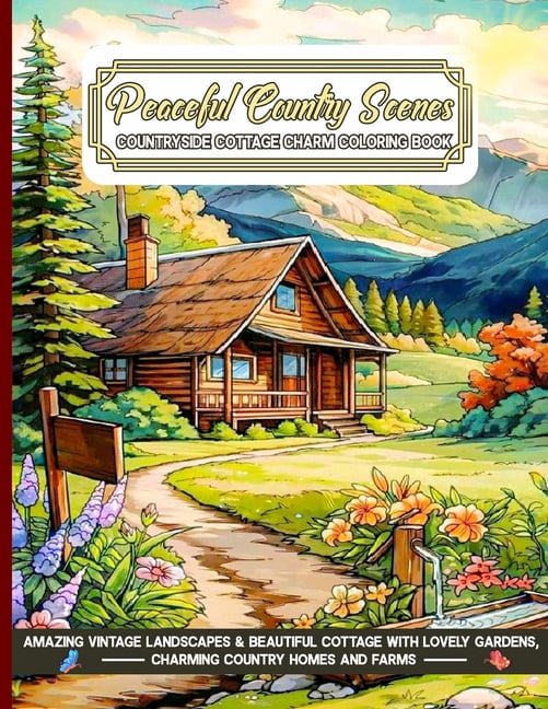 Peaceful Country Scenes Countryside Cottage Charm Coloring Book ...